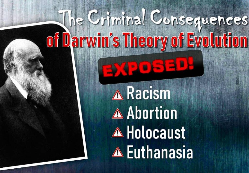 Exposed! The Criminal Consequences of Darwin’s Theory of Evolution